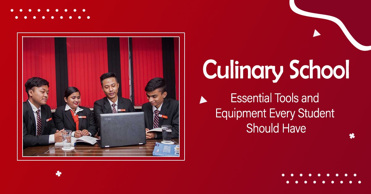 Culinary School: Essential Tools and Equipment Every Student Should ...